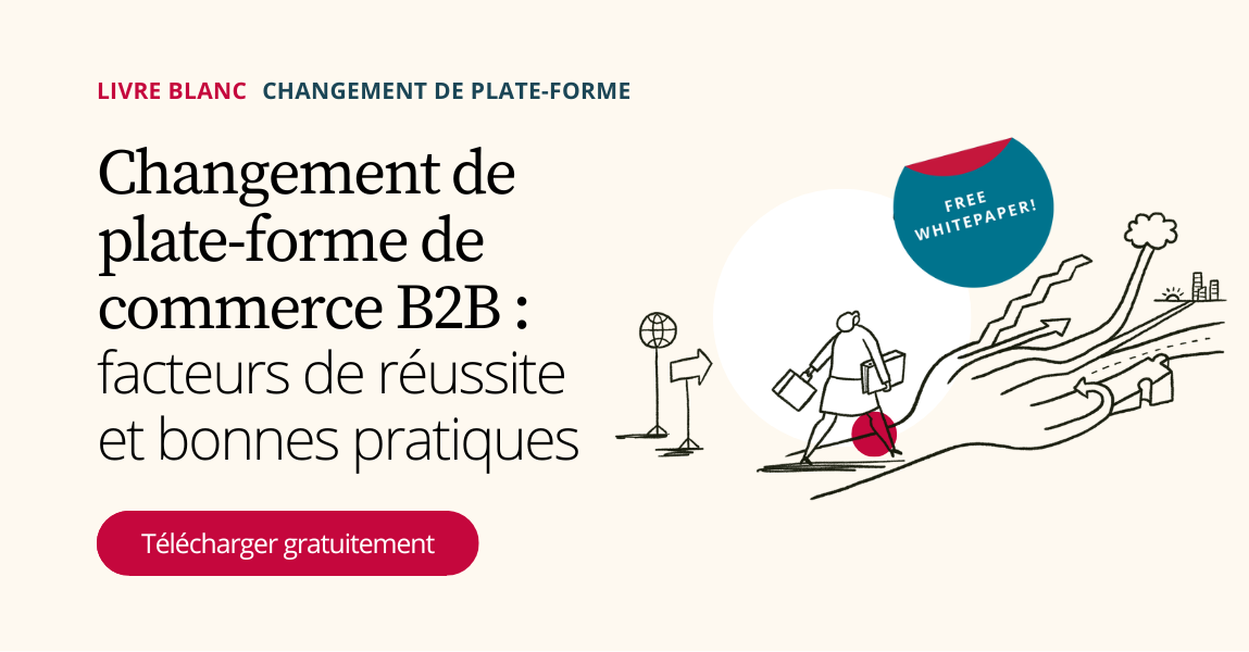 Changement de plateforme de commerce B2B