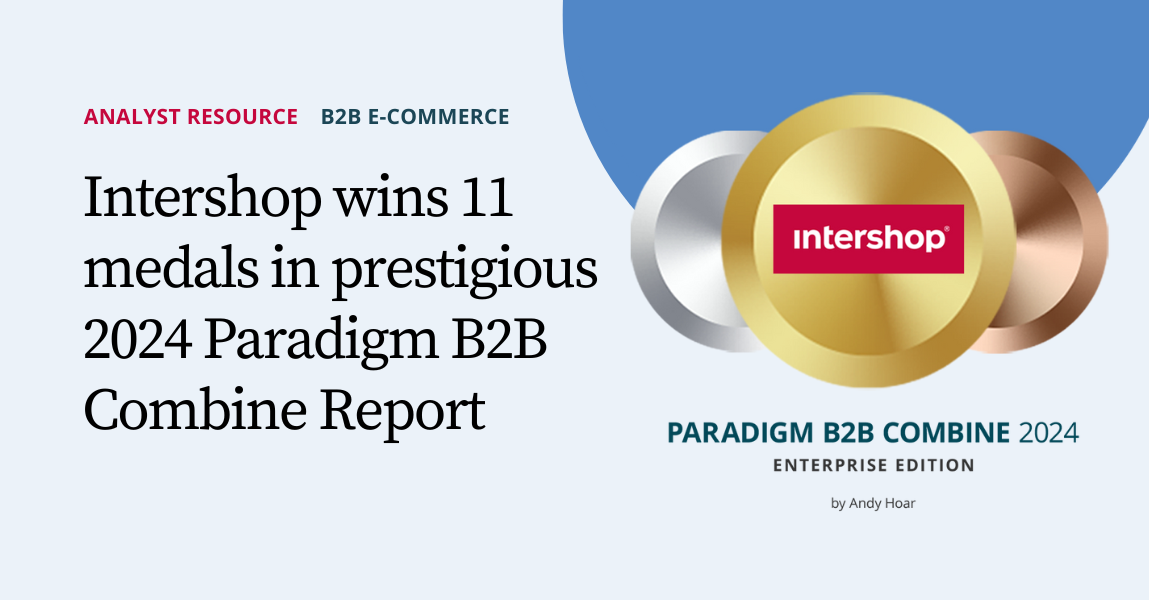 Intershop wins 11 medals in prestigious 2024 Paradigm B2B Combine Report